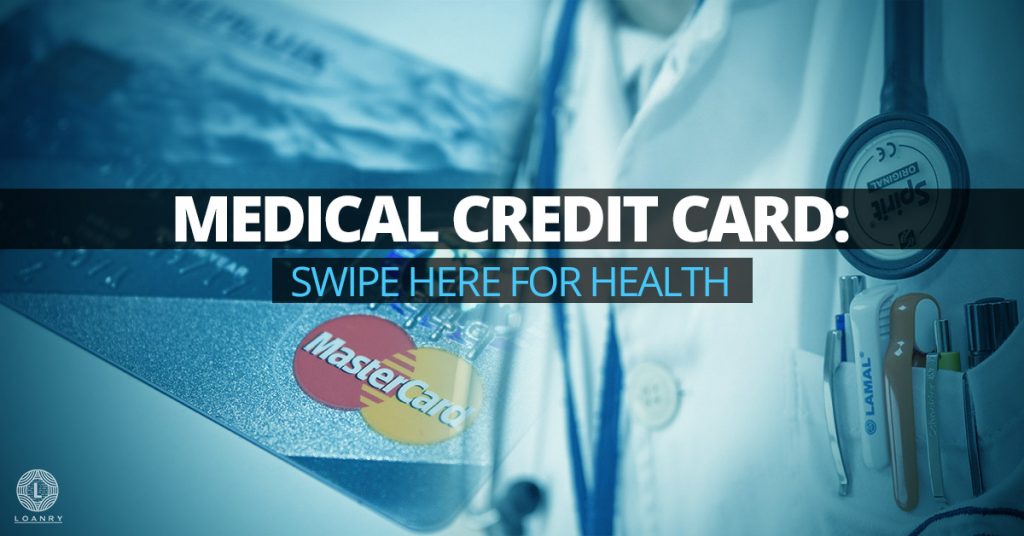 Medical Credit Card: Swipe Here for Health - Loanry